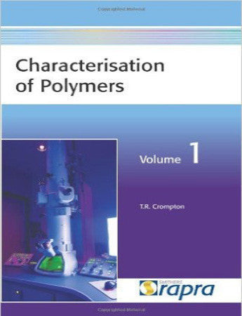 Characterisation of Polymers, Volume 1 | Chemtec Publishing